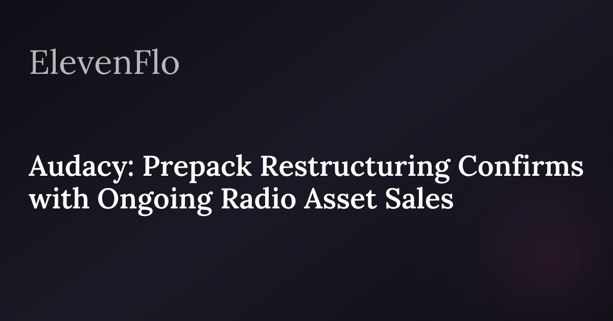 Audacy: Prepackaged Chapter 11 Plan and Restructuring