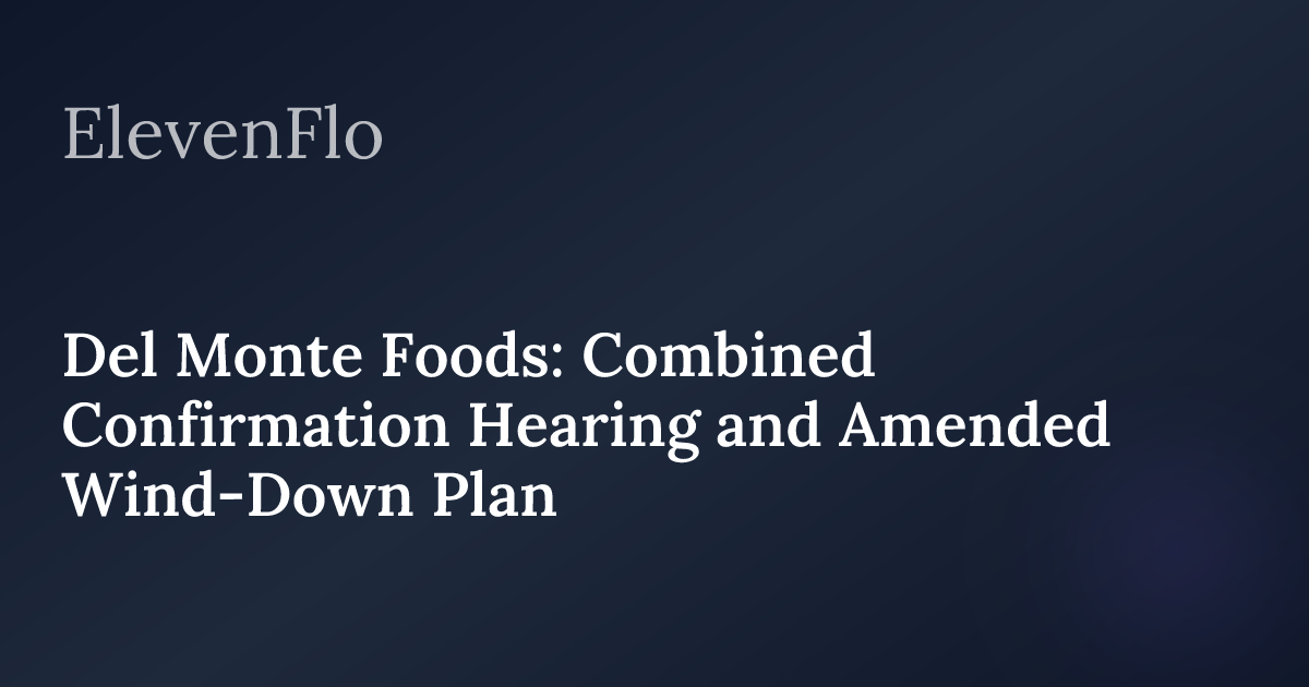Del Monte Foods: $509M Sale and Wind-Down Plan