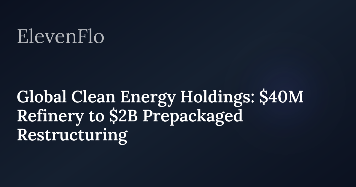 Global Clean Energy Holdings: Prepackaged Chapter 11