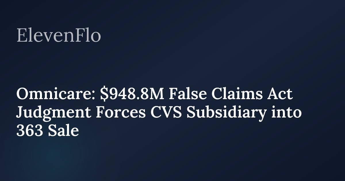 Omnicare: CVS Unit Faces 363 Sale After FCA Judgment