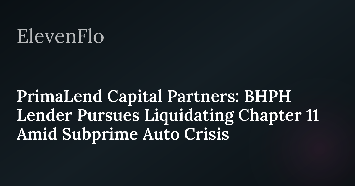 PrimaLend: BHPH Lender's Liquidating Chapter 11 Case