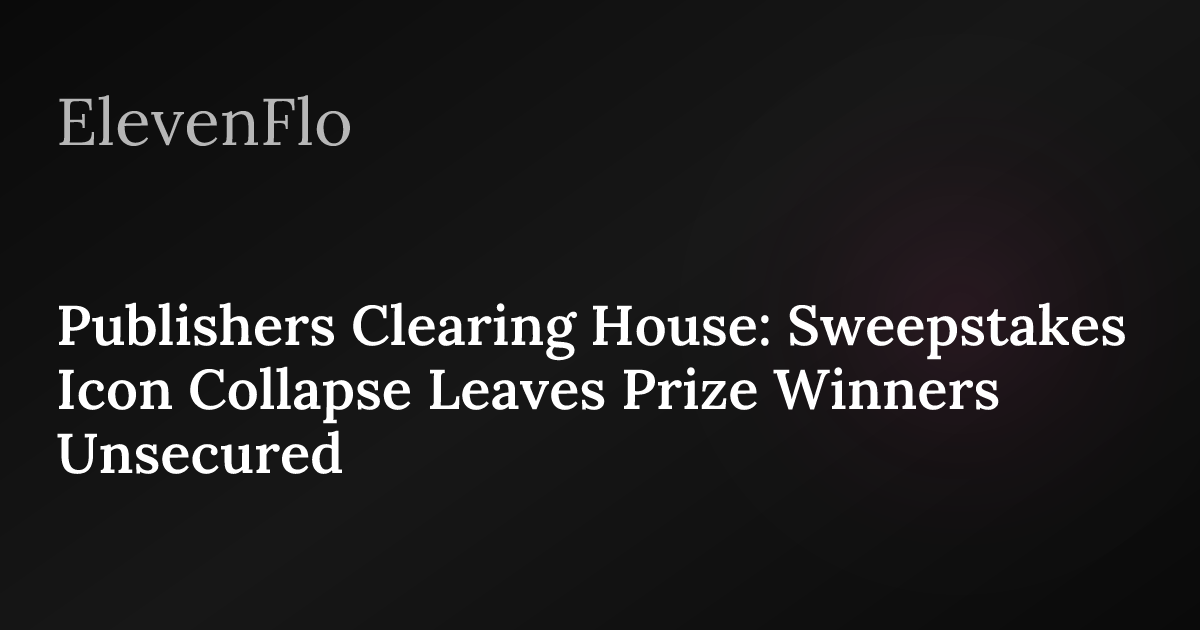 Publishers Clearing House: Prize Winners Left Unpaid