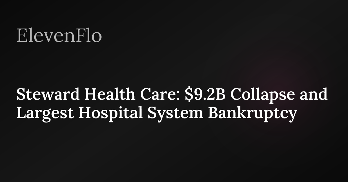 Steward Health Care Chapter 11: $9.2B Hospital Collapse