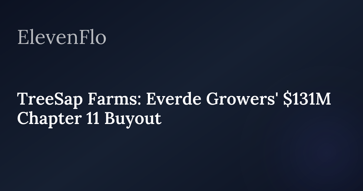 TreeSap Farms: Everde Growers Chapter 11 Sale Case