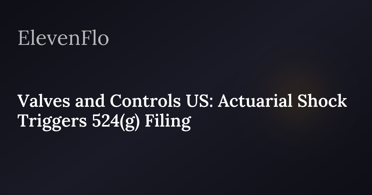 Valves and Controls US: 524(g) Asbestos Bankruptcy
