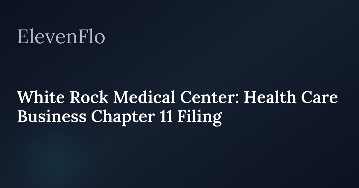 White Rock Medical Center: $50-100M Hospital Filing